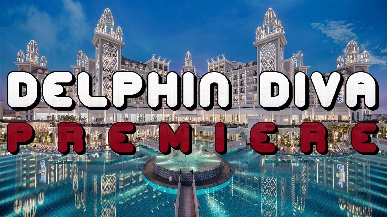 Delphin Diva Premiere 5-star hotel 2025 #antalya #turkey #dolphin # ...
