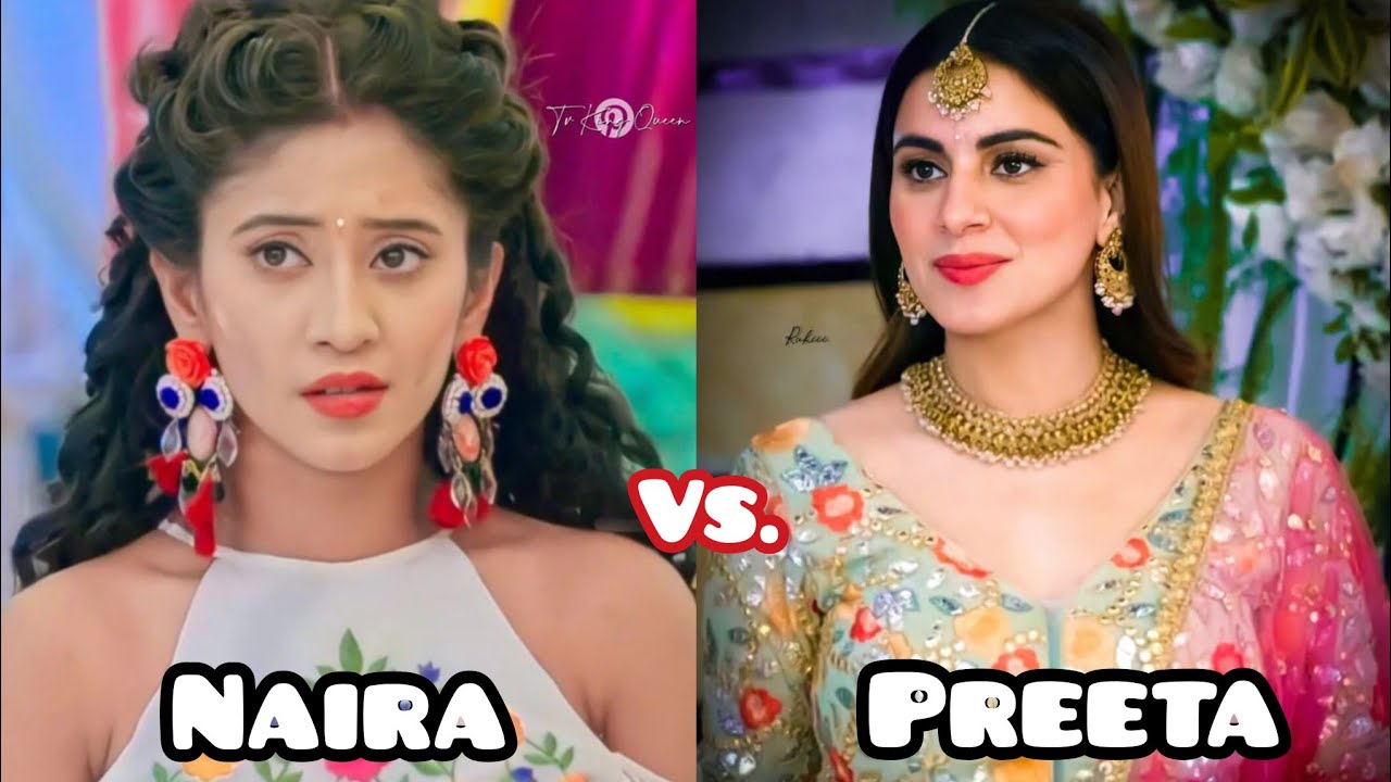 naira vs preeta #shivangijoshi vs #shraddhaarya #yrkkh #kundalibhagya ...