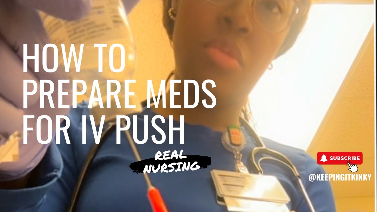 How to give meds IV PUSH 💉 - YouTube