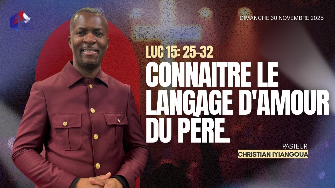 Connaitre le langage d'amour du père ( Luc 15: 25-32) - Pasteur ...