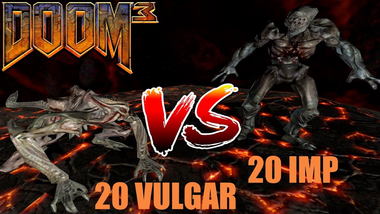 20 VULGAR vs. 20 IMP - DOOM 3 - MONSTER BATTLE #5 - YouTube