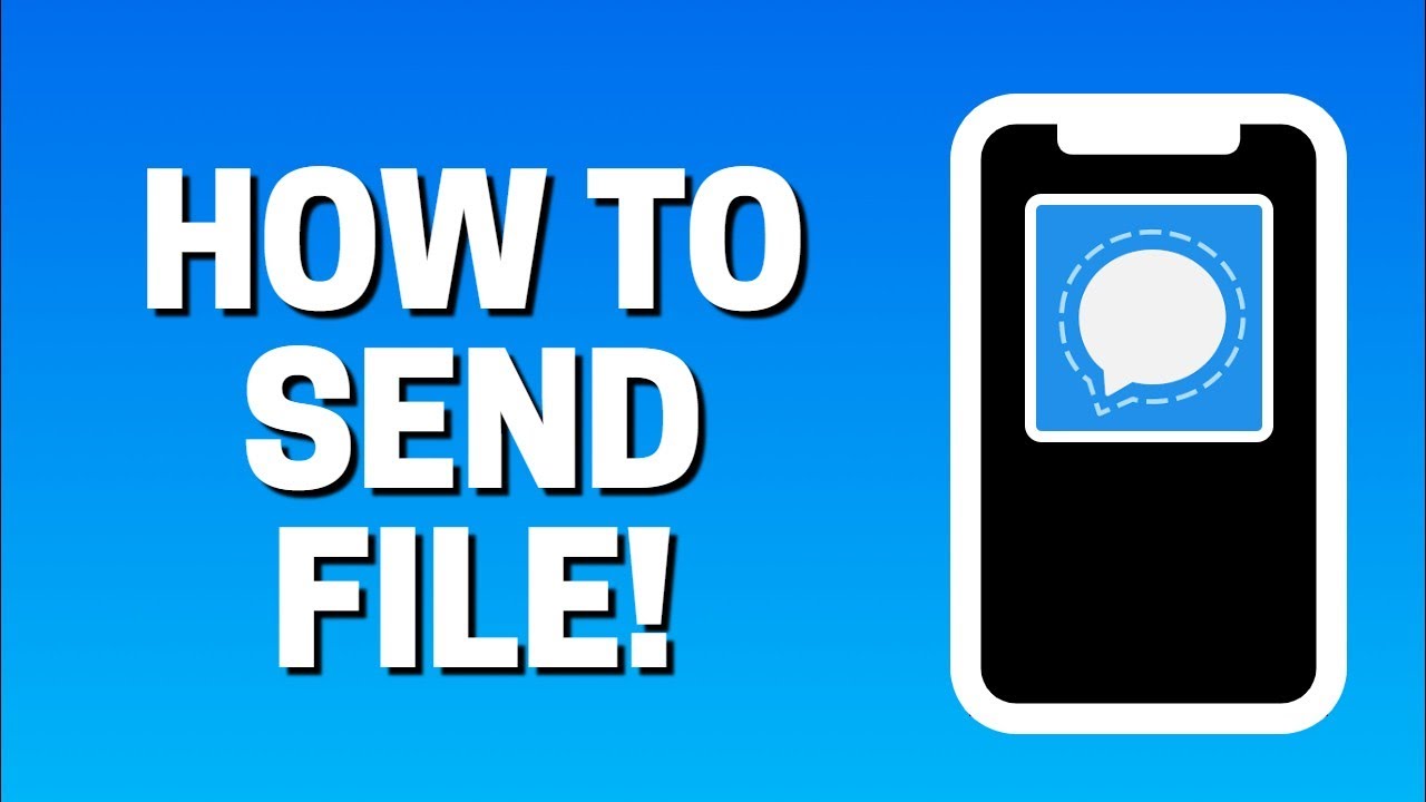 How To Send a File On Signal 2021 - YouTube