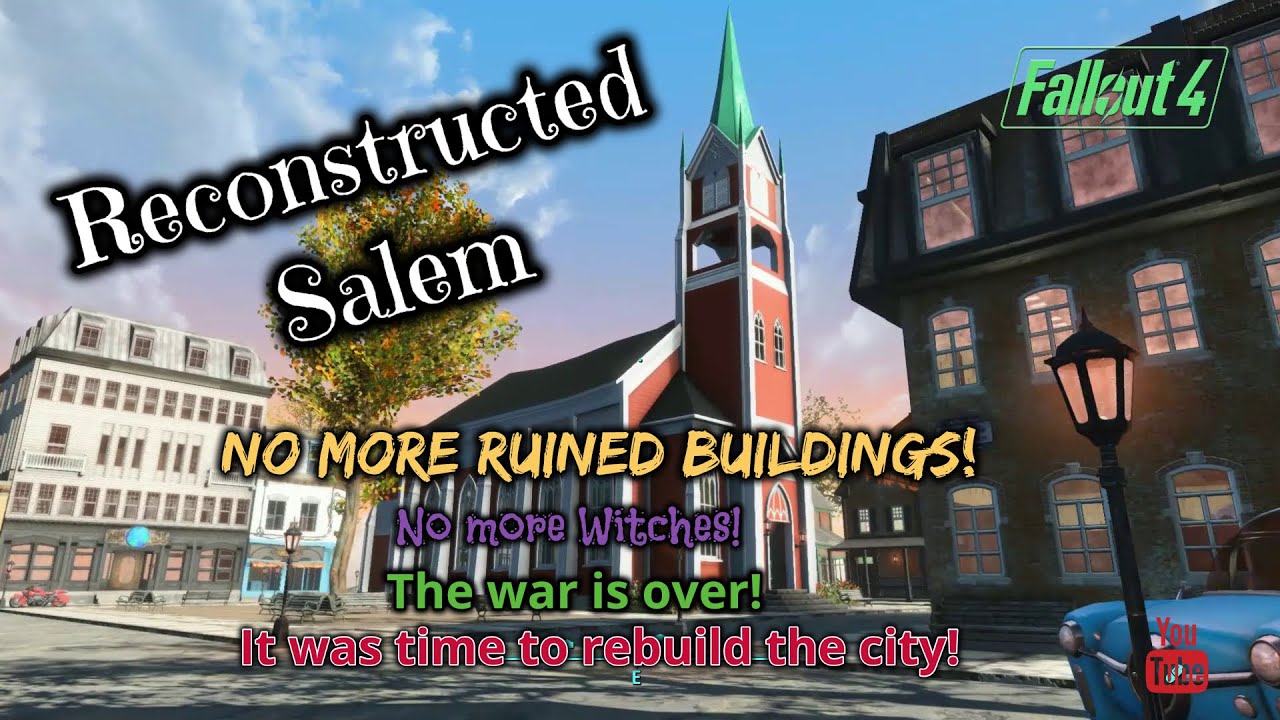 Fallout 4.Reconstructed Salem - YouTube
