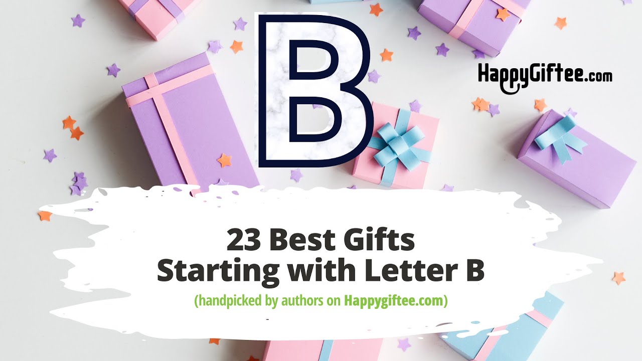 23 Best Gifts Starting with Letter B - YouTube