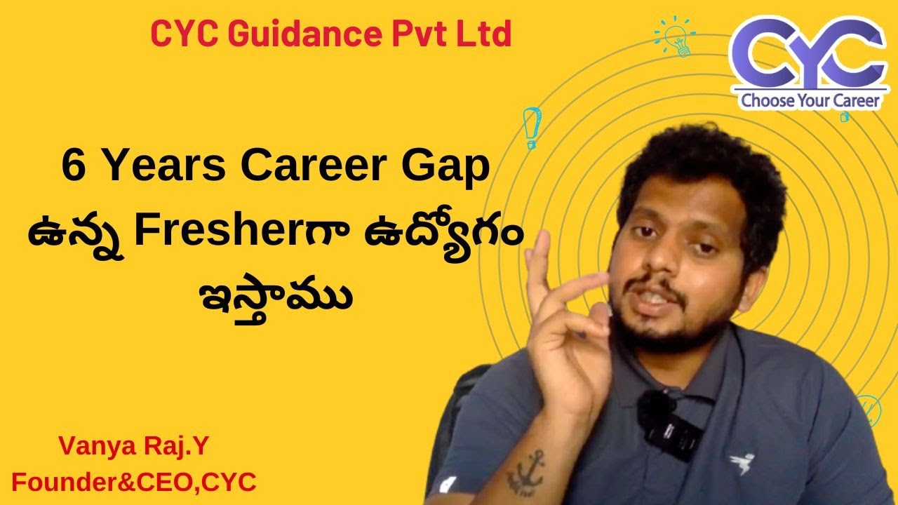 6 Years Career Gap ఉన్న Fresherగా ఉద్యోగం ఇస్తాము | java pay after placement in hyderabad | CYC ...