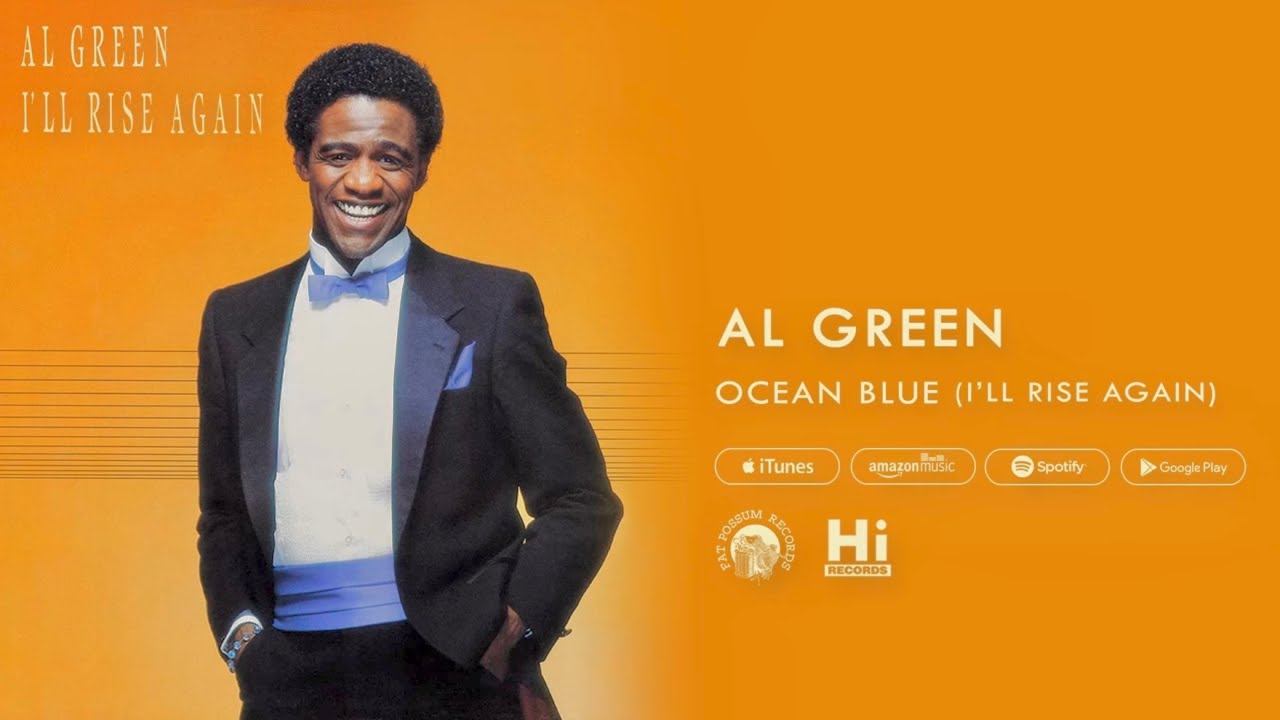 Al Green - Ocean Blue (I'll Rise Again) [Official Audio] - YouTube