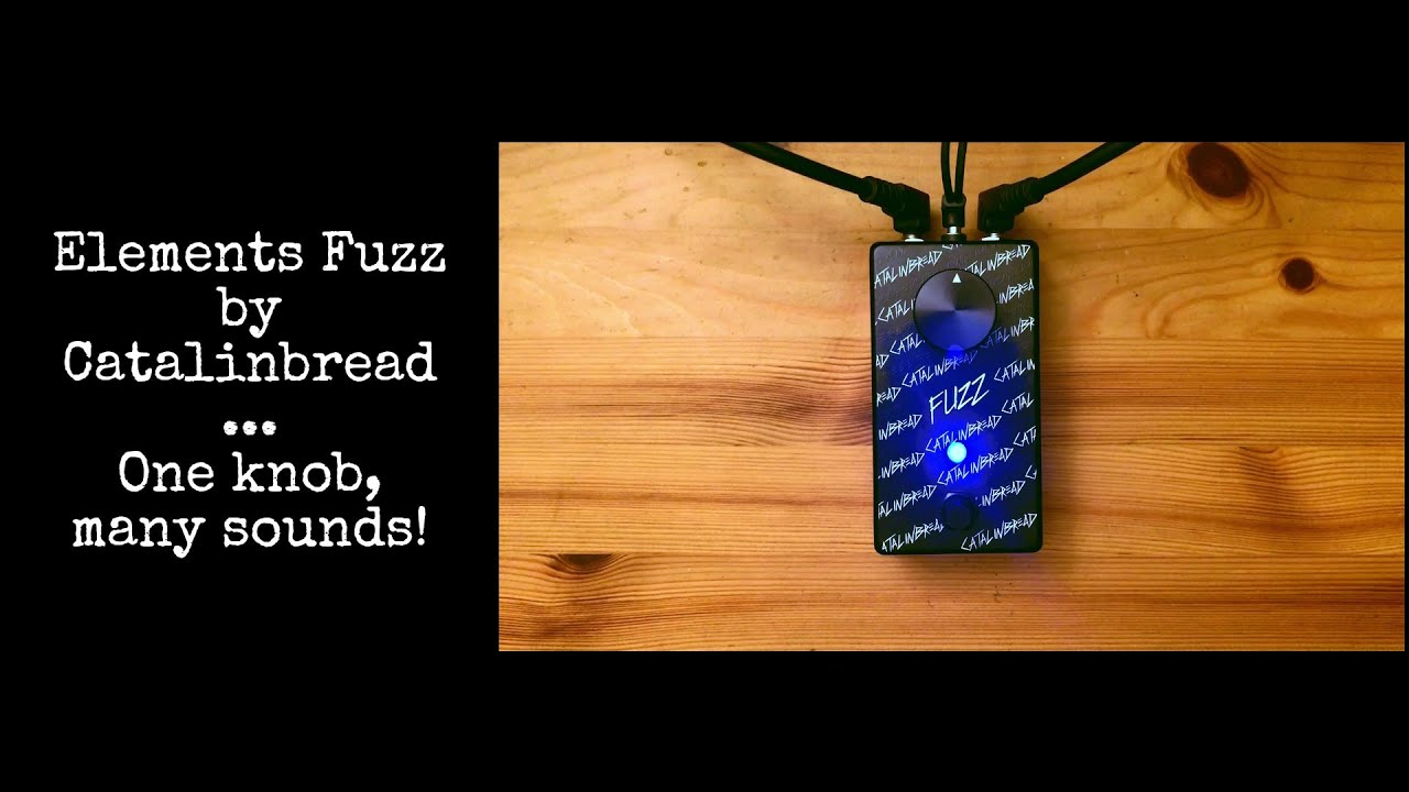 Tgv demos : Catalinbread Elements Fuzz - YouTube