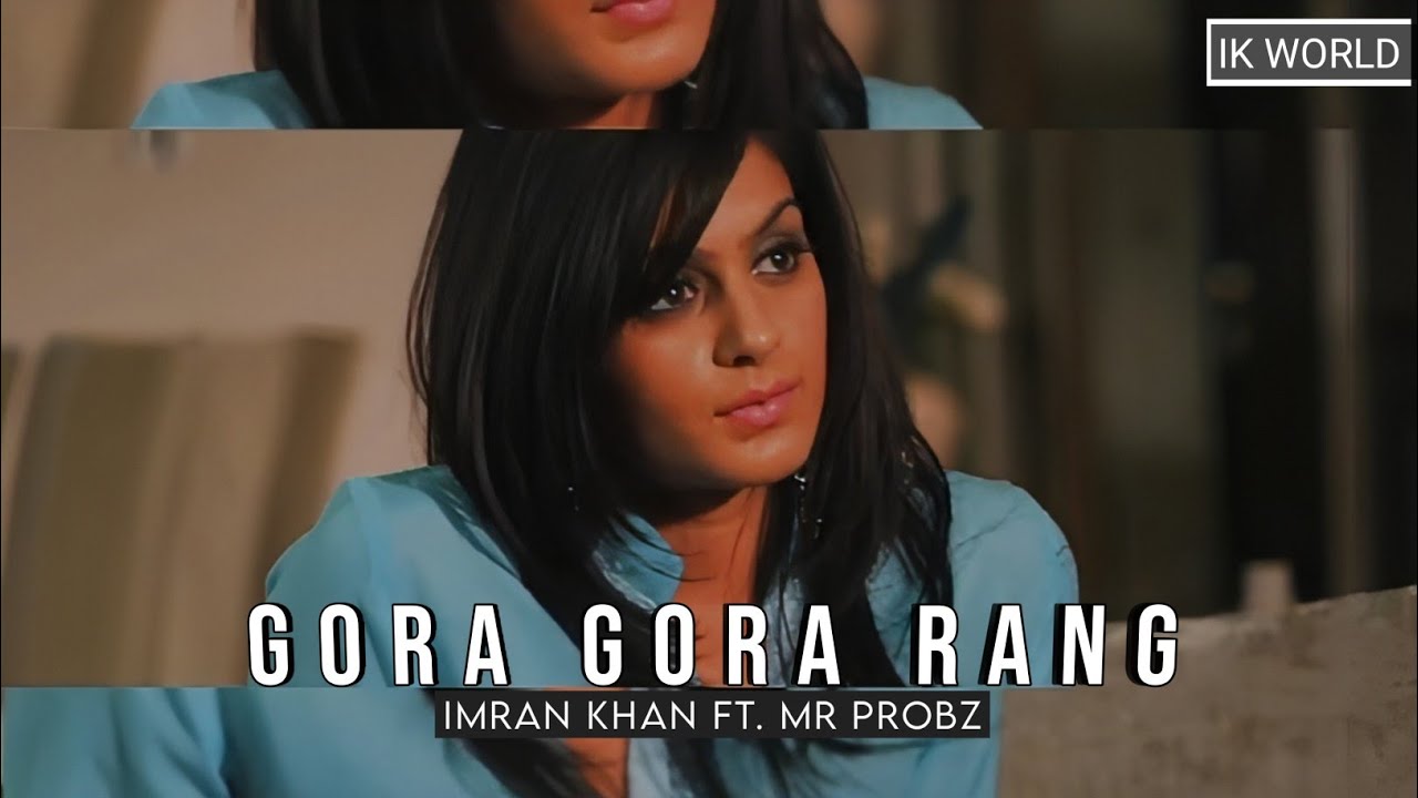 Gora Gora Rang - Imran Khan | dj remix | @DJARMZ | Punjabi song remix ...
