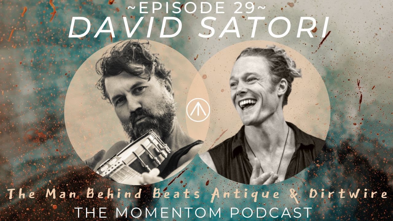 David Satori - The Man Behind Beats Antique & Dirtwire | The Momentom ...