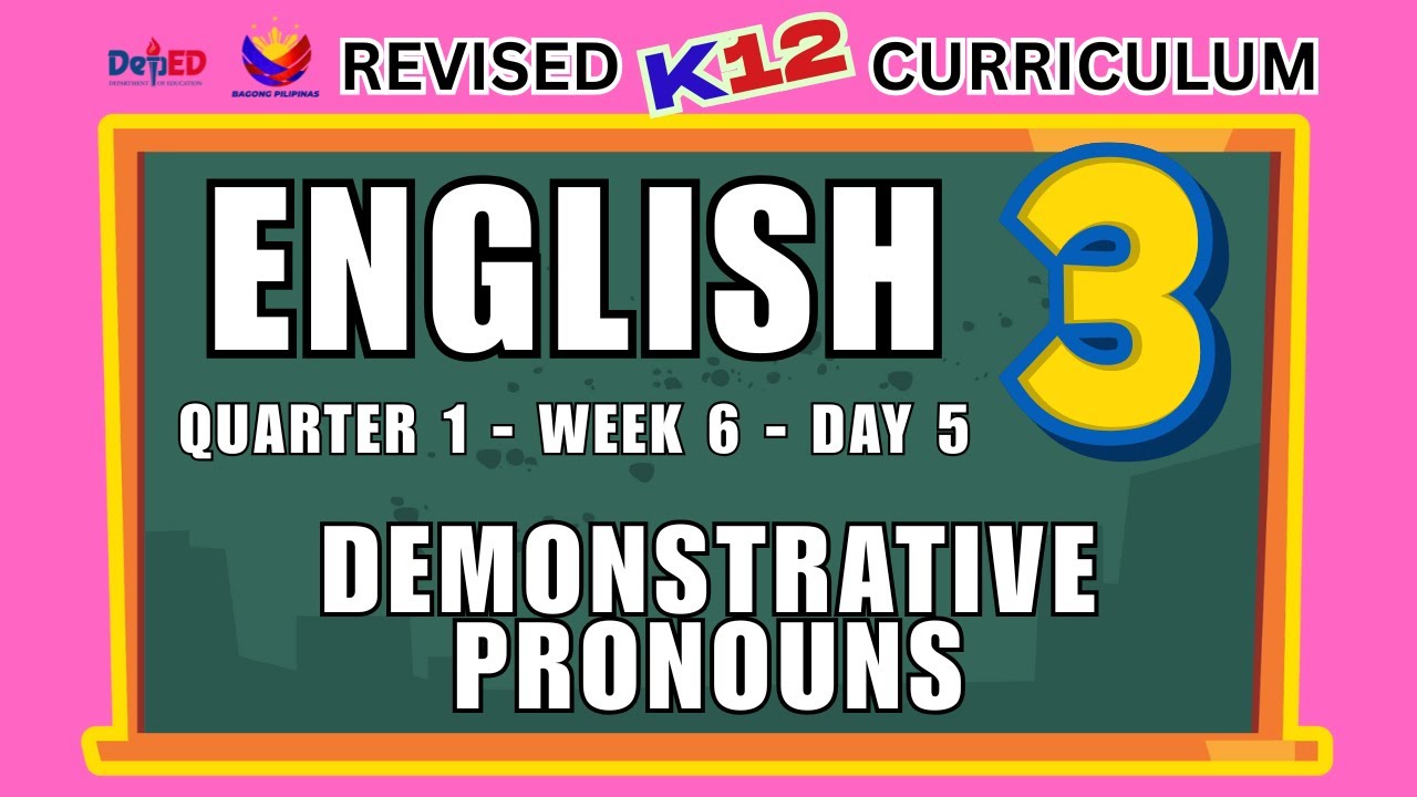 ENGLISH 3 | DEMONSTRATIVE PRONOUNS | WEEK 6 | DAY 5 | REVISED ...