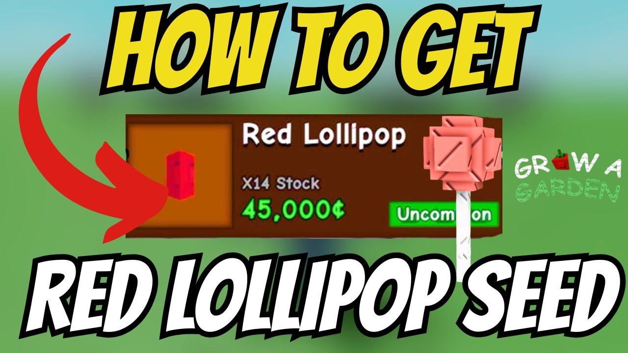 How To Get RED LOLLIPOP SEED SHOWCASE In Grow A Garden [EASY WAY 2025 ...