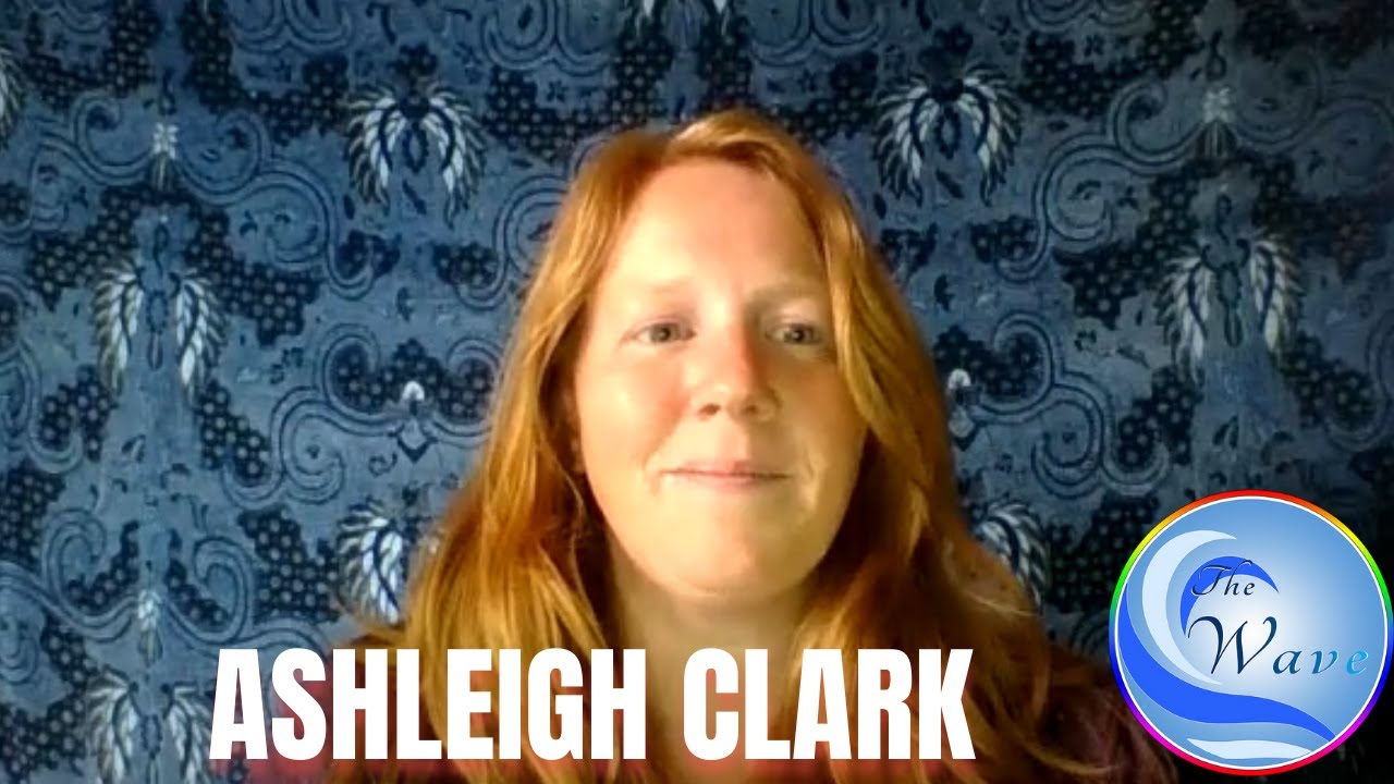 EPISODE 28 : THE WAVE ON ZOOM w ASHLEIGH CLARK - YouTube