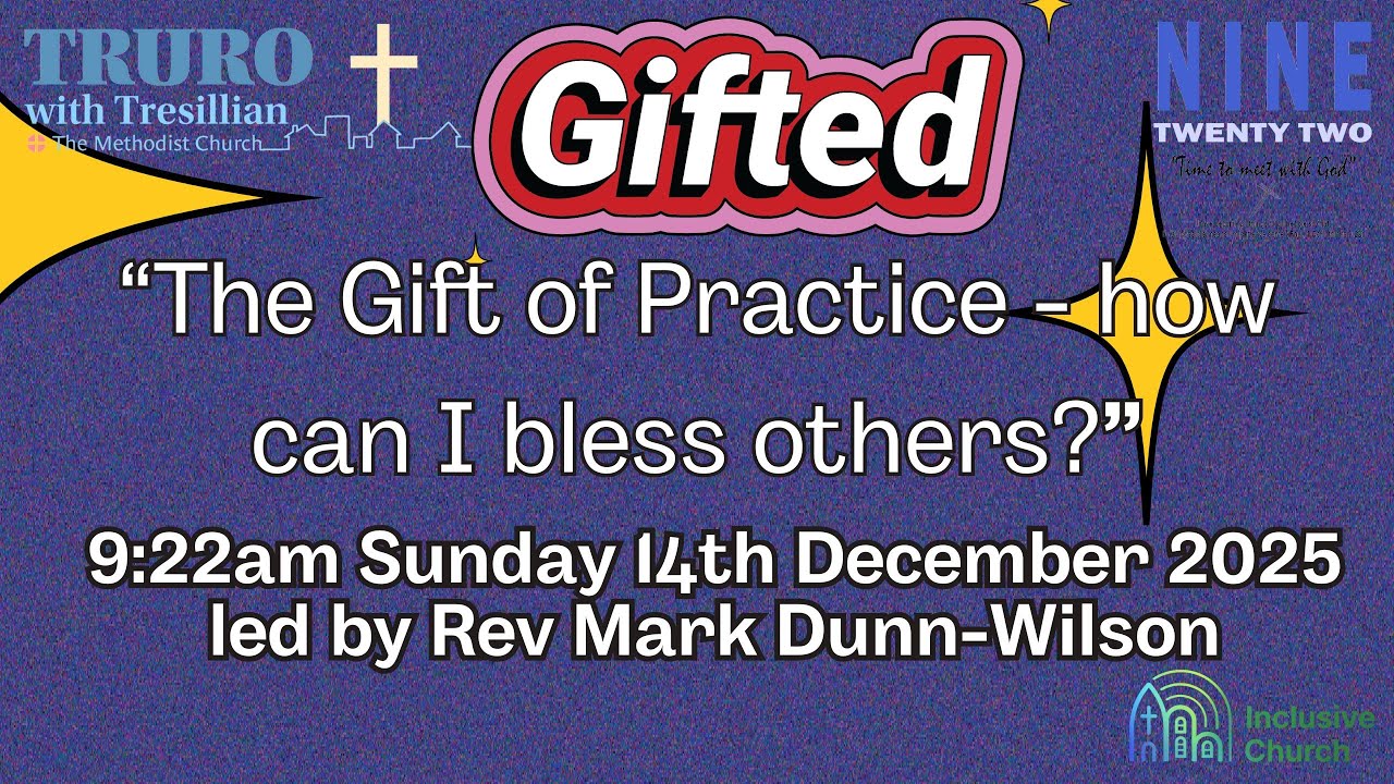 'The Gift of Practice - how can I bless others?' Sunday 14th December ...
