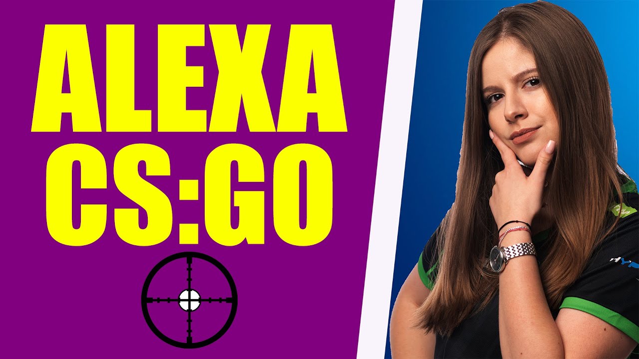 ALEXA CS:GO MOMENTS - YouTube