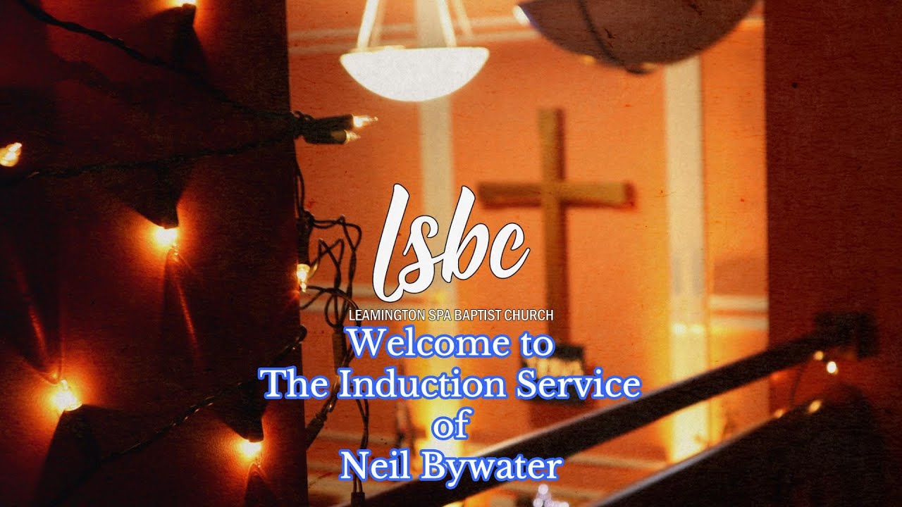 Welcome and Induction of Rev Neil Bywater - YouTube