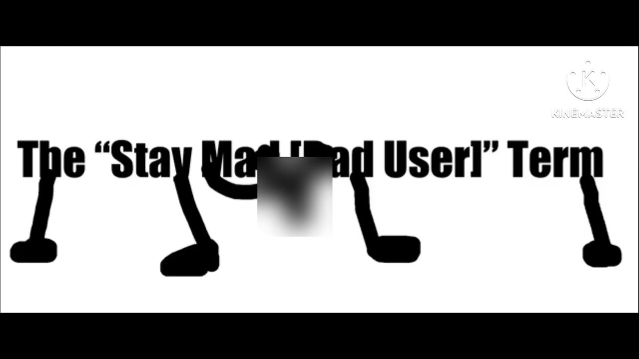 The Naked “Stay Mad [Bad User]” Term (Stay Mad AUTTP Users) - YouTube