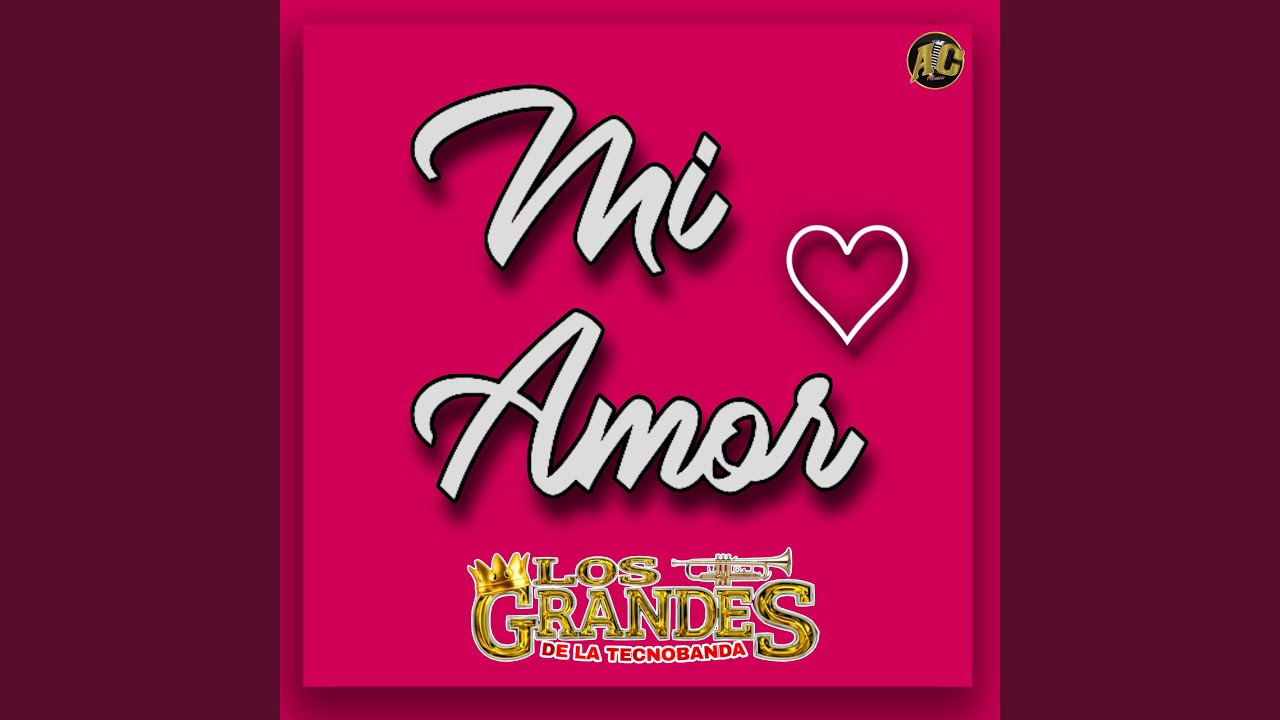 Mi Amor - YouTube
