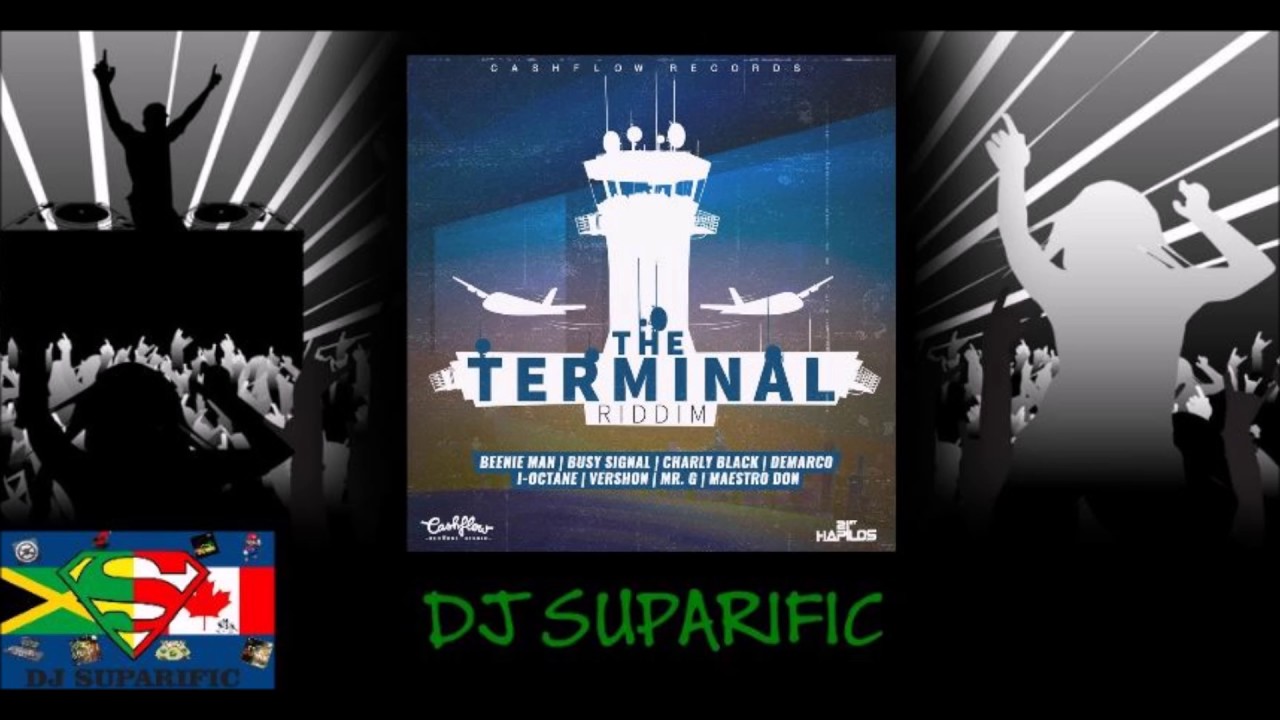THE TERMINAL RIDDIM MIX FT. I-OCTANE, DEMARCO, BUSY SIGNAL & MORE {DJ ...