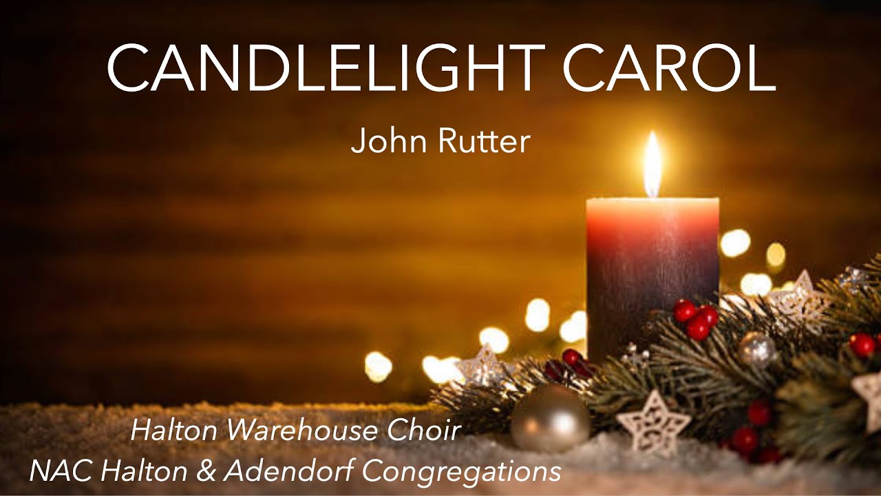 Candlelight Carol (John Rutter) - Halton Warehouse Choir 2021 - YouTube