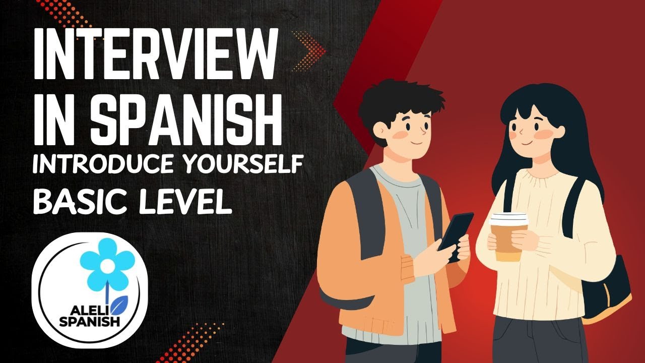 Interview in Spanish - Basic level - Introduce yourself - YouTube