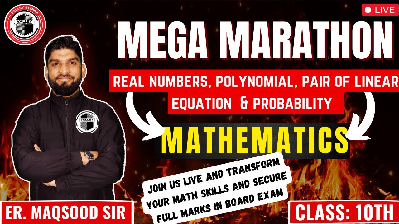COMPLETE MATHEMATICS MARATHON (PART-1) || CLASS: 10TH || ER. MAQSOOD ...