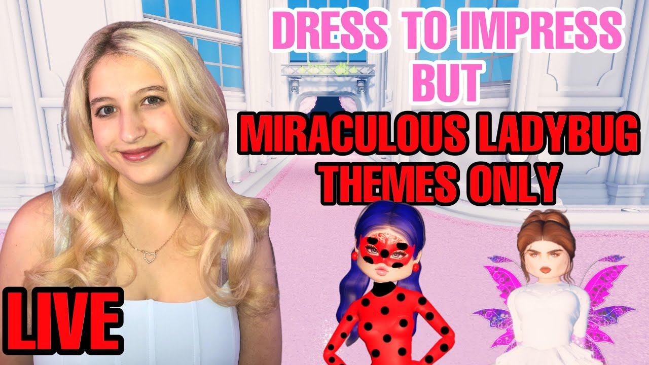 LIVE! DRESS TO IMPRESS BUT MIRACULOUS LADYBUG THEMES ONLY!!!🐞Come Join ...