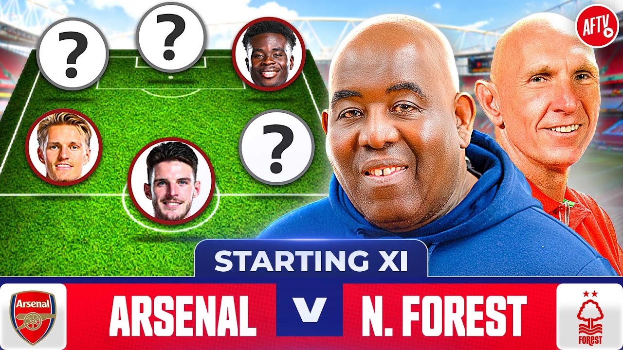 Starting XI Live | Arsenal vs Nottingham Forest - YouTube