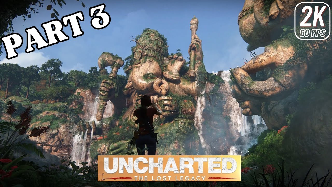 Uncharted : The Lost Legacy - Remastered || Part 3 | Gameplay ...
