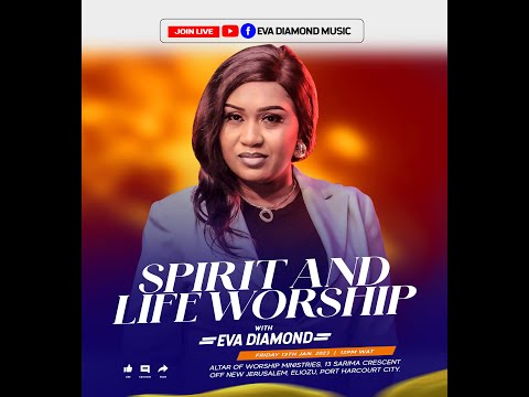 SPIRIT AND LIFE WORSHIP _ PASTOR EVA DIAMOND 13th JANUARY 2023