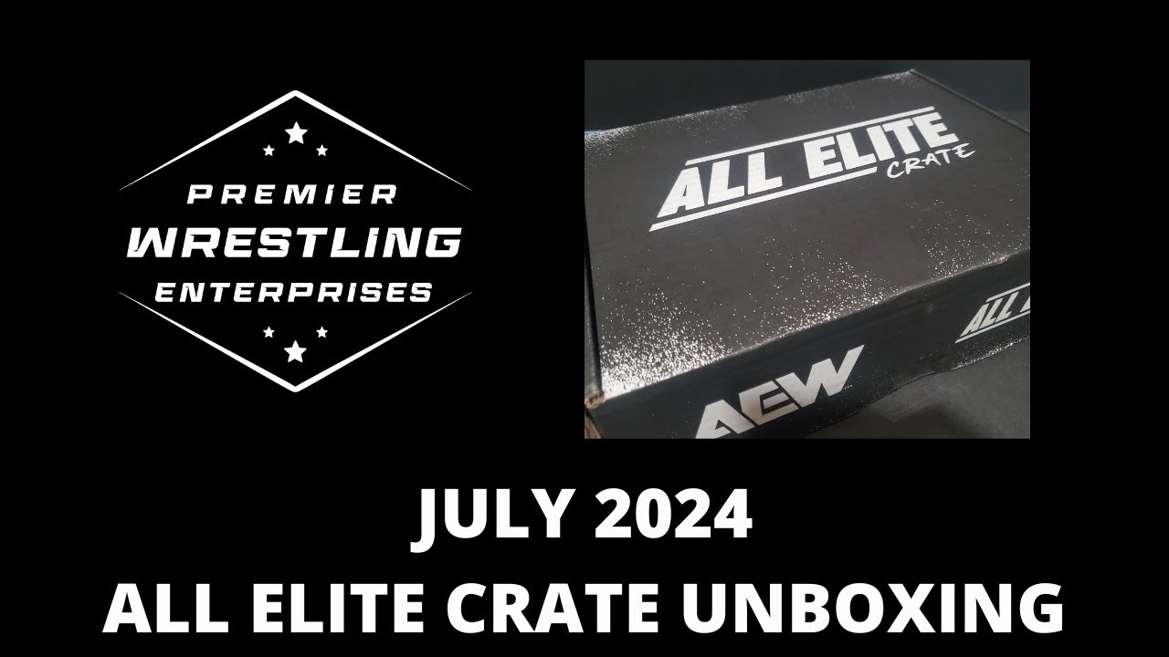 July 2024 All Elite Crate Unboxing - AEW - YouTube