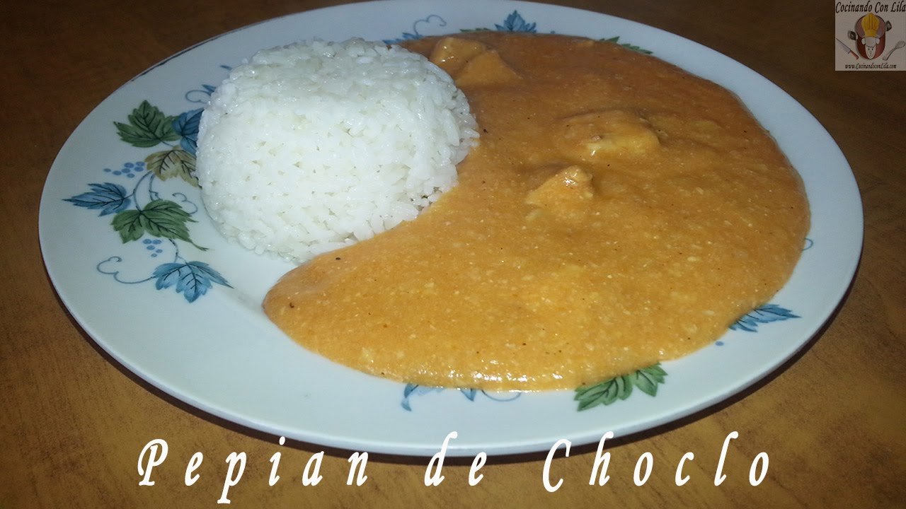 PEPIÁN DE CHOCLO CON POLLO - YouTube