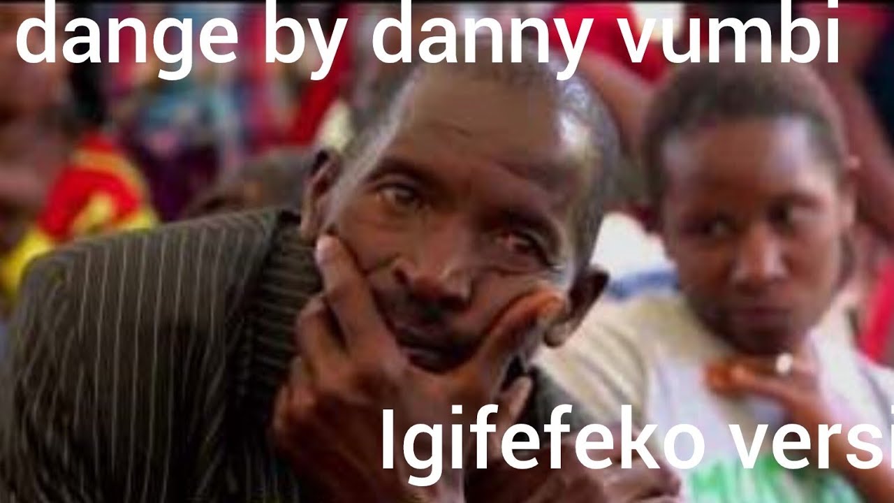 Aririmbye ni dange by danny vumbi mugifefeko turumurwa - YouTube