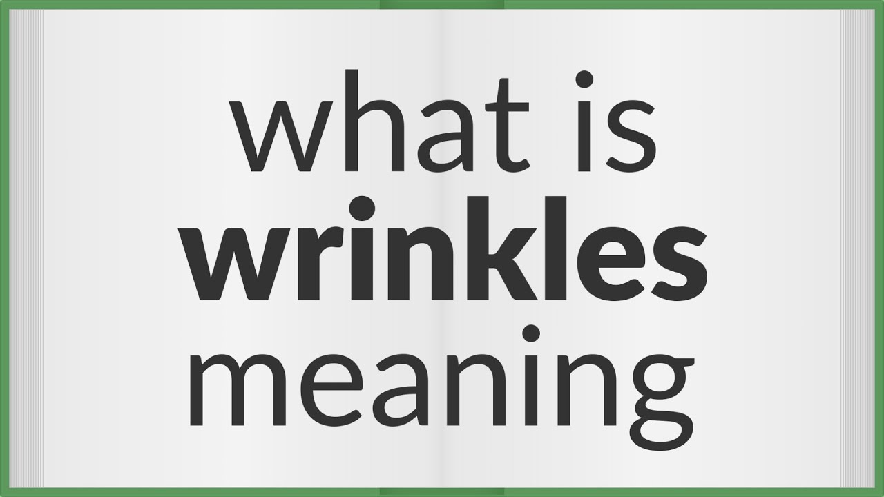 Wrinkles | meaning of Wrinkles - YouTube