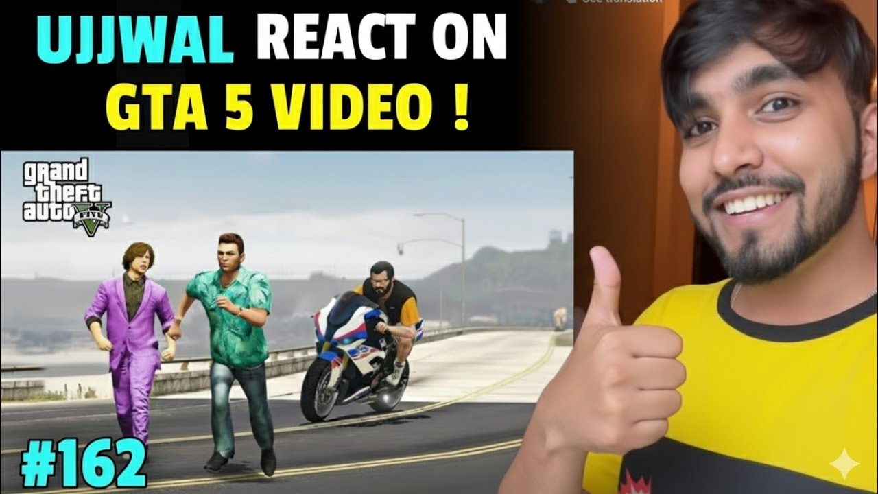 UJJWAL REACT ON GTA 5 | TECHNO GAMERZ GTA 5 NEW VIDEO #162 | TECHNO ...