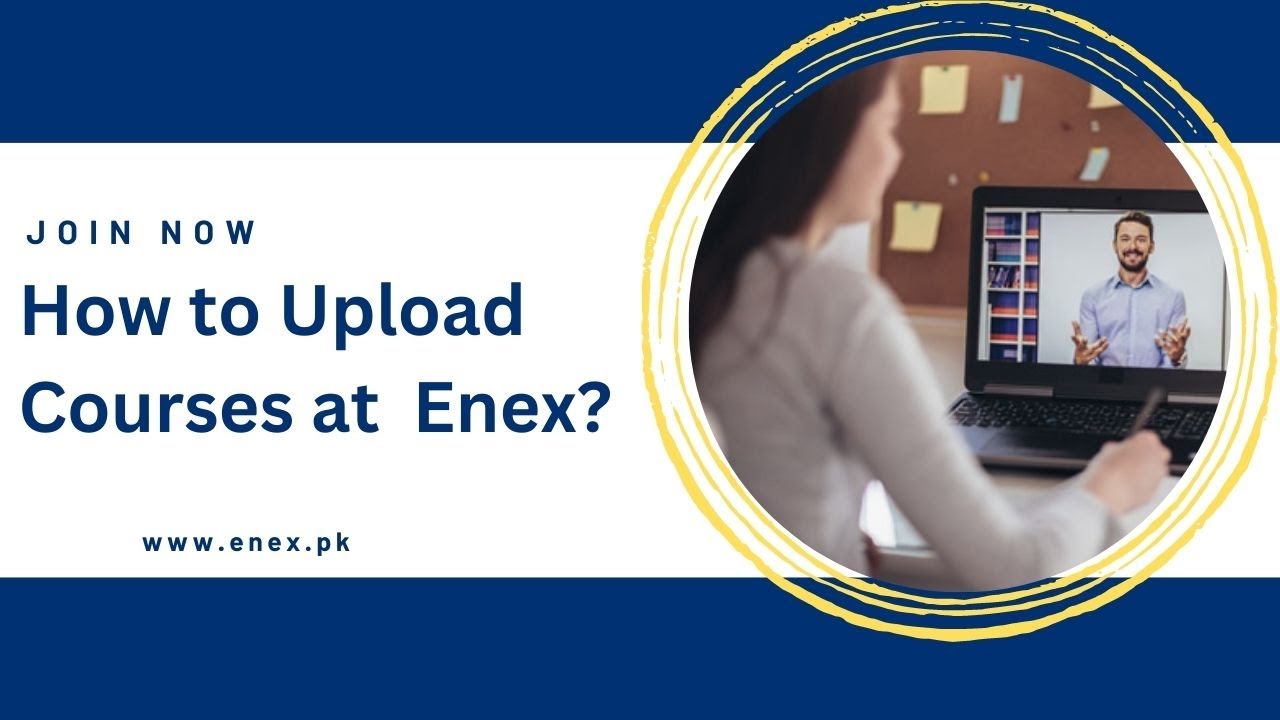 A comprehensive guide to uploading your course on E-Nex || Step-by-Step ...