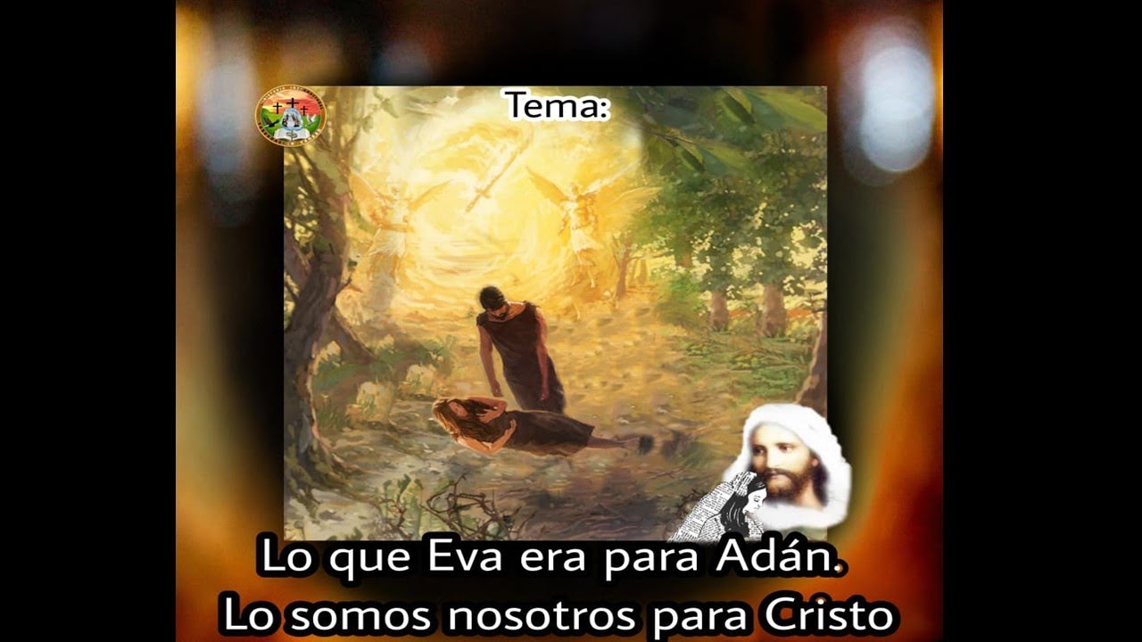 Lo que Eva era para Adán, lo somos nosotros para Cristo. - YouTube