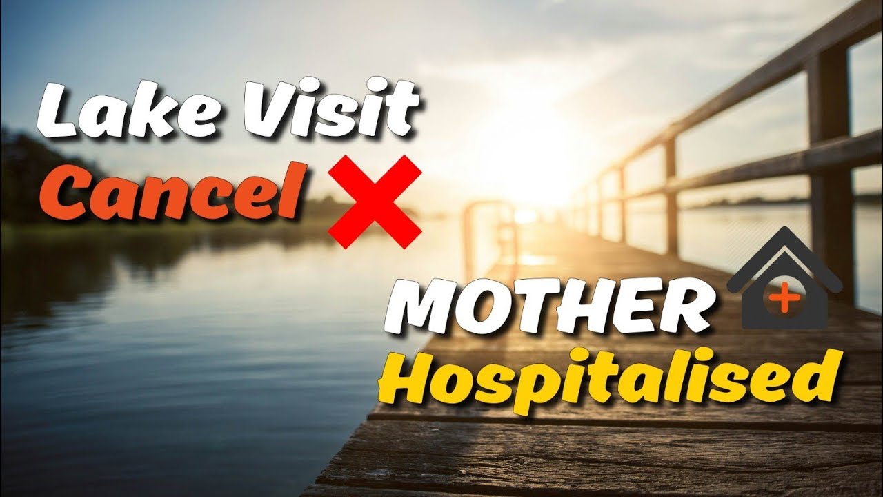 Lake Visit Cancel Mother Hospitalized@ZSKidsFunCreation - YouTube