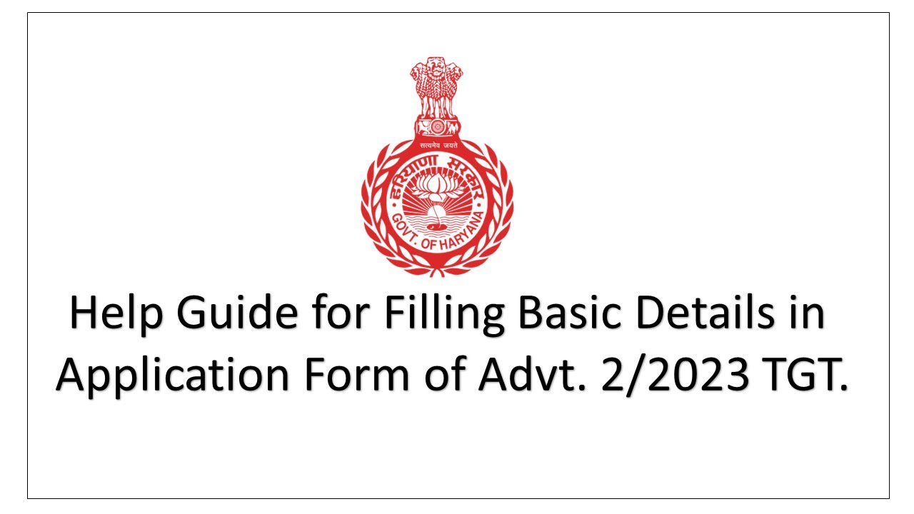 Help Guide for Filling Basic Details in Application Form Advt. 2/2023 ...