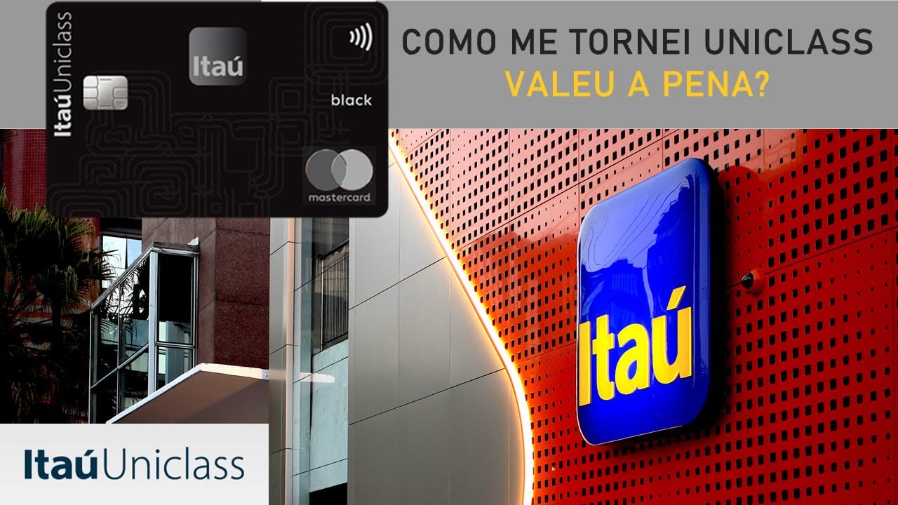 COMO ME TORNEI CLIENTE ITÁU UNICLASS - VALEU A PENA? - YouTube