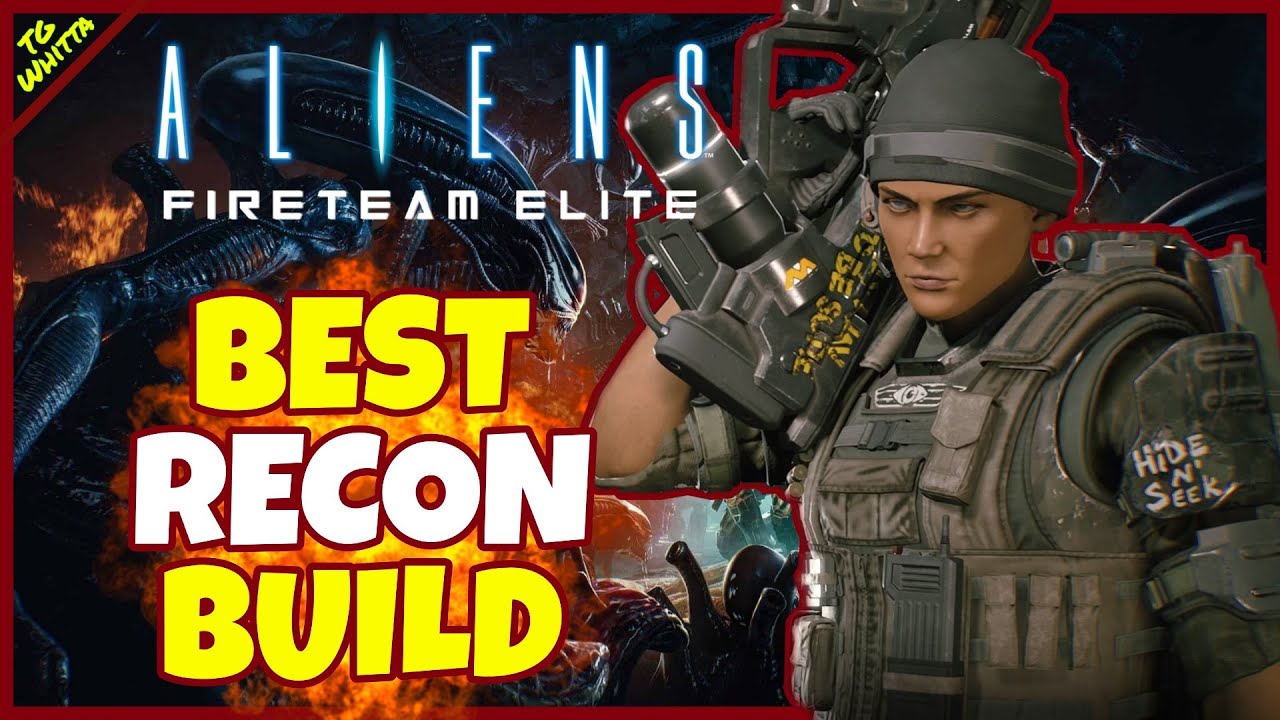 Aliens Fireteam Elite - Best End Game Recon Build | MAX Damage ...