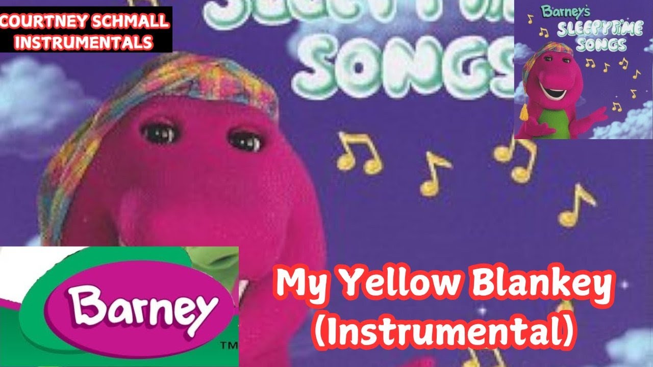 Barney - My Yellow Blankey (Instrumental) - YouTube