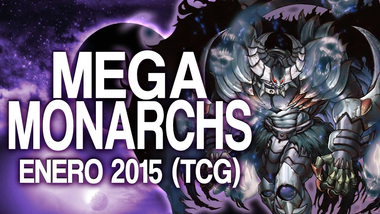 Mega Monarchs DECK (January 2015) [Duels & Decklist] (Yu-Gi-Oh) - YouTube