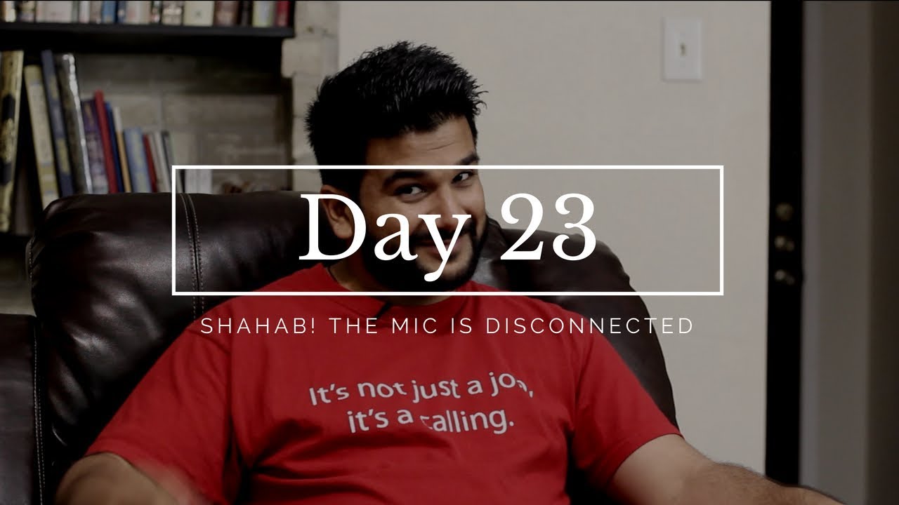 Day 23: Shahab! The mic is Disconnected! - Ustad Shazad Shafi ft ...