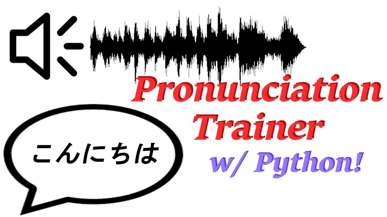 Pronunciation Trainer W Python Youtube