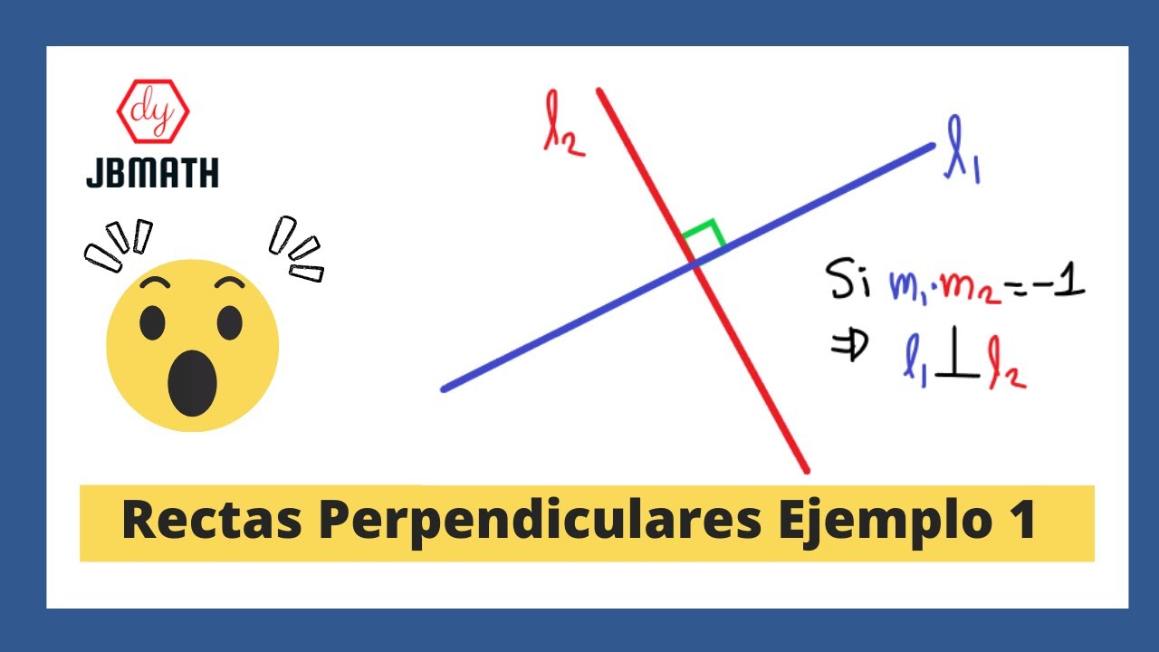 Rectas Perpendiculares Ejemplo 1 - YouTube