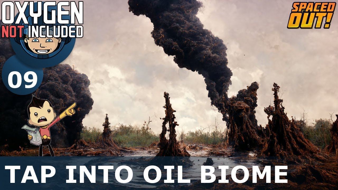 TAPPING INTO THE OIL BIOME - Spaced Out (Classic + One Dupe): Ep. #9 ...