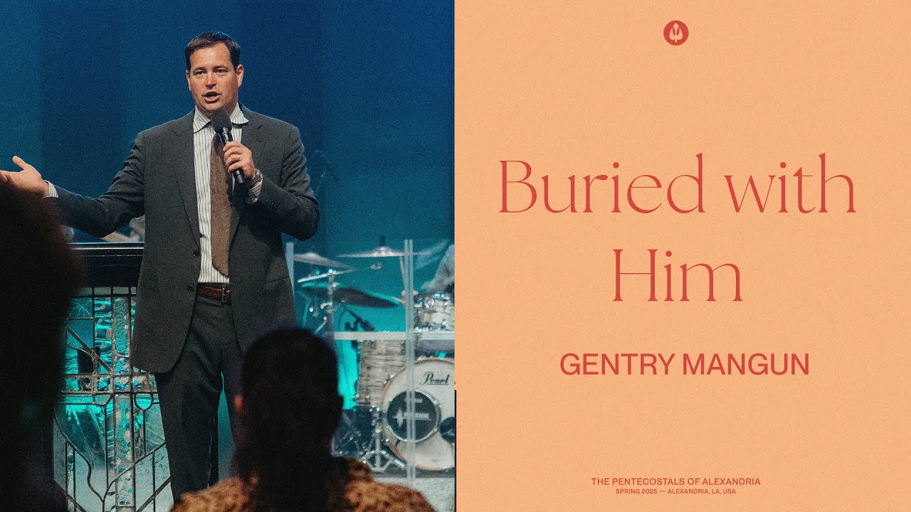 Buried with Him | Gentry Mangun - YouTube
