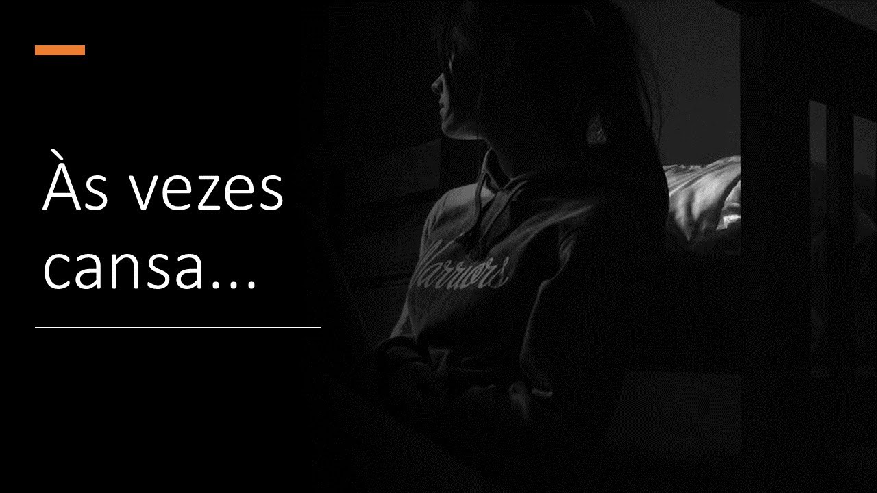 Às vezes cansa... - YouTube