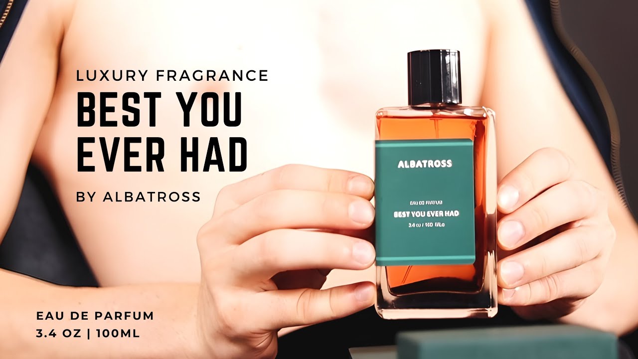 BEST YOU EVER HAD a Luxury Fragrance by Albatross www.albatrossclothing ...