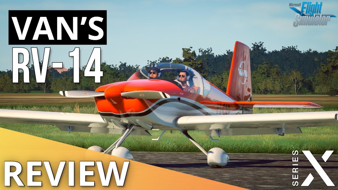 MSFS2020 Van's RV-14 da Simworks Studios • REVIEW! (XBOX Series X ...